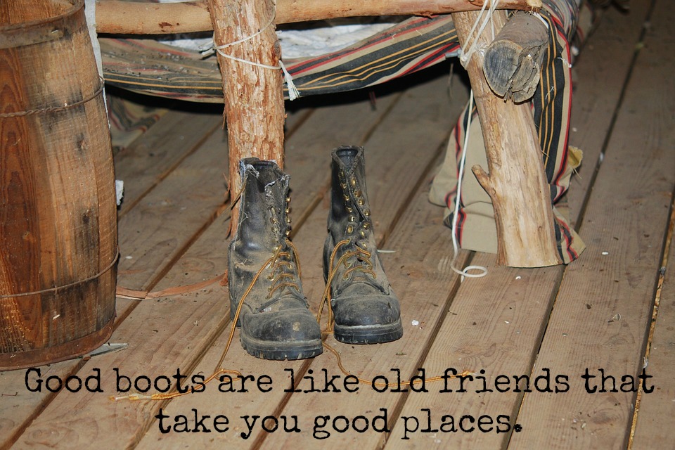Good boots are like old friends. | Cabin Door Coffee